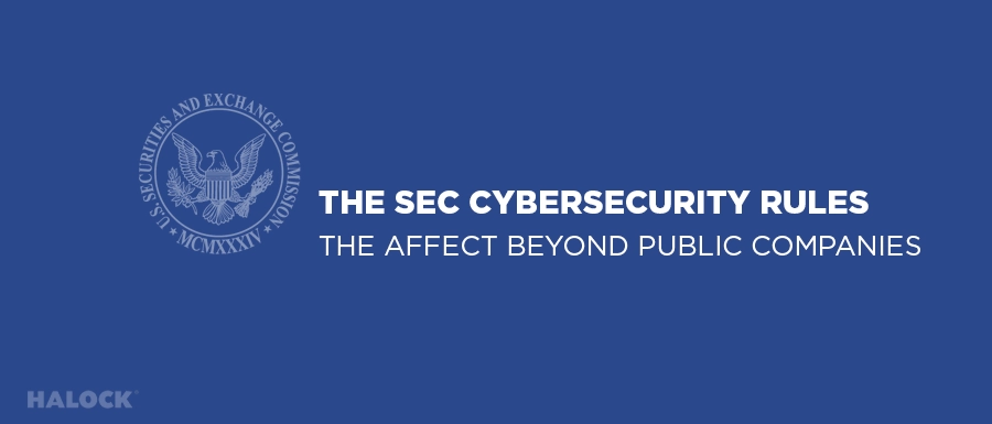Why the Effect of the New SEC Cybersecurity Rules Extend Beyond Just ...